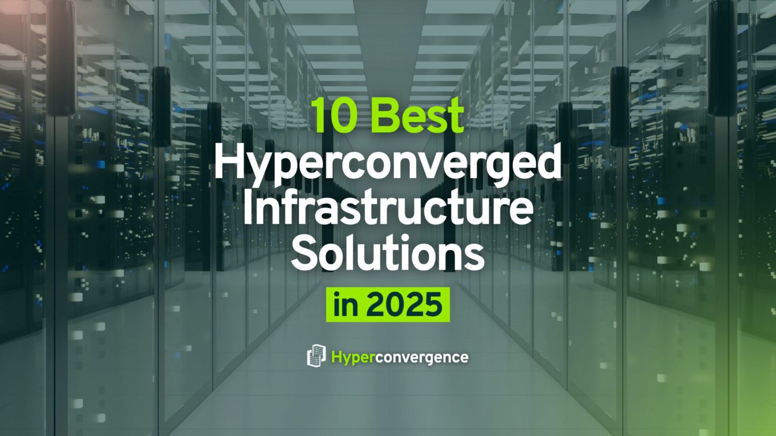10 Best Hyperconverged Infrastructure Solutions in 2026