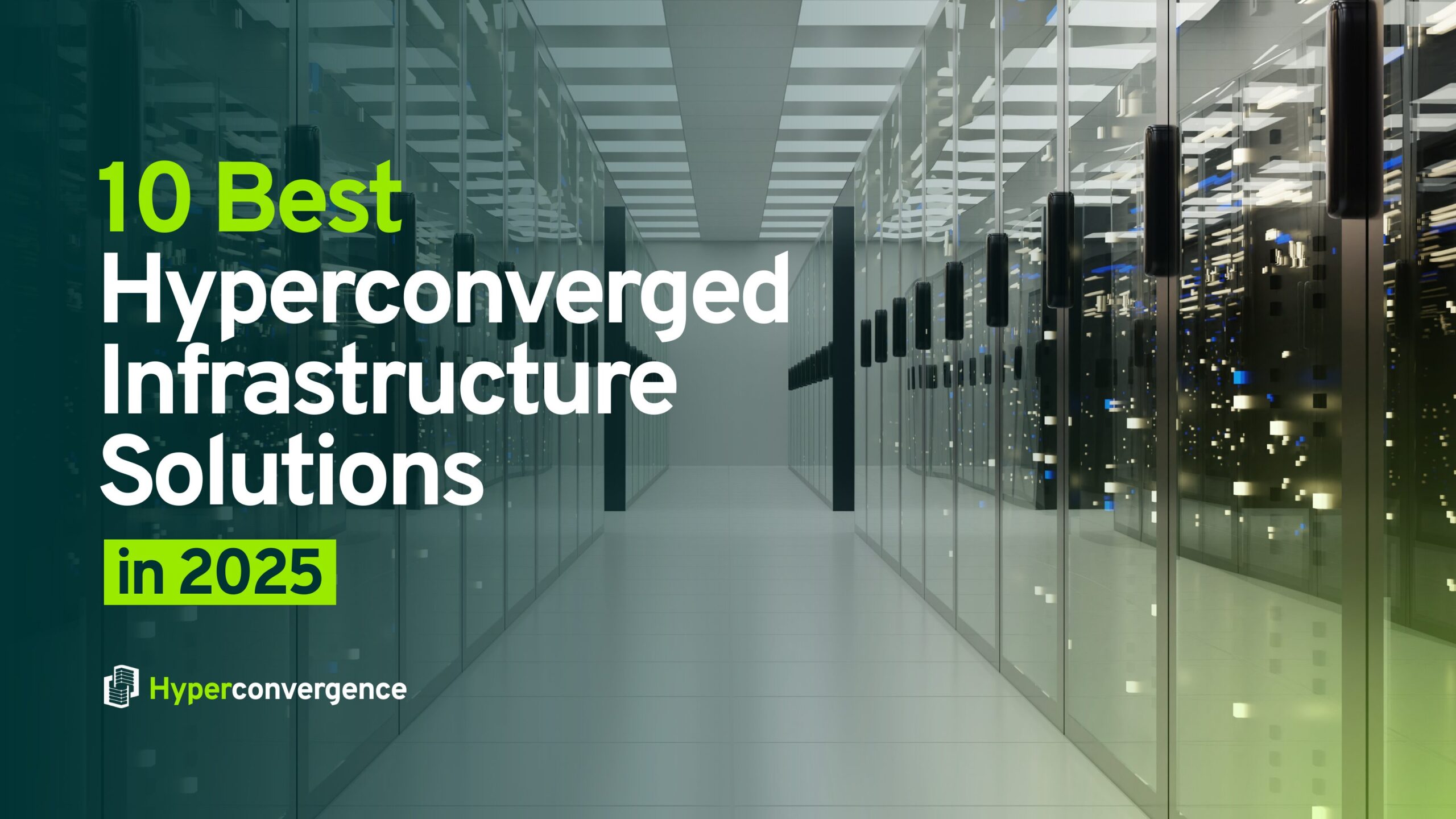10 Best Hyperconverged Infrastructure Solutions in 2025