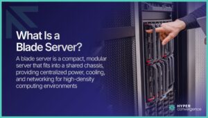 What Is a Blade Server? Architecture And Benefits Explained